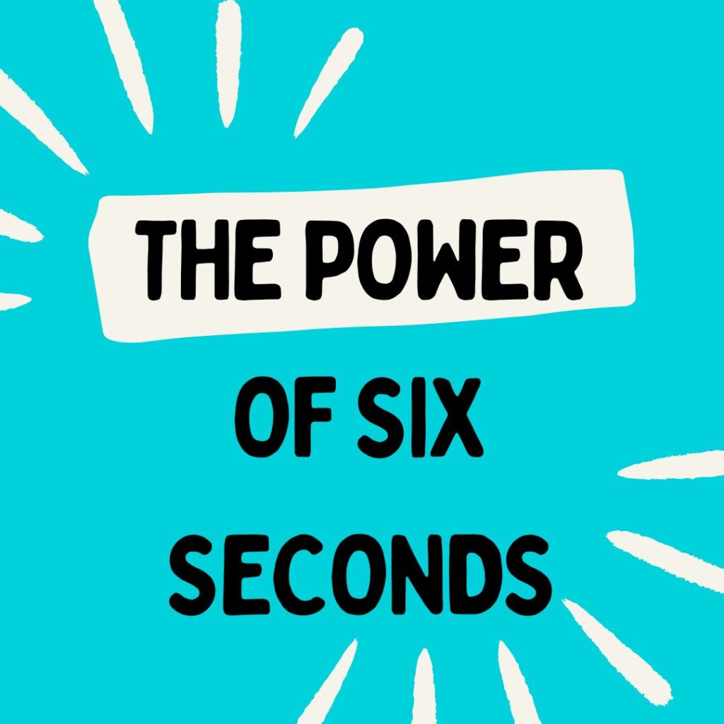 The Power of Six Seconds - The Be Present Project NEW